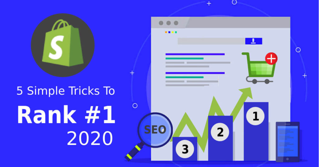 Decoding Shopify SEO: 5 Simple Tricks To Rank #1 In 2020